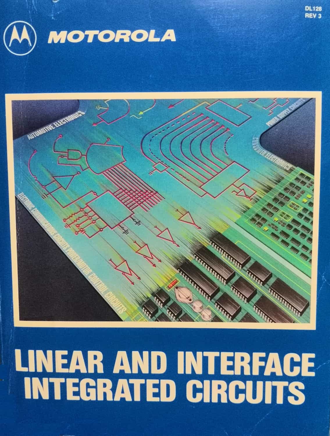 Linear And Interface Integrated Circuits DL128 REV3 - Motorola ...